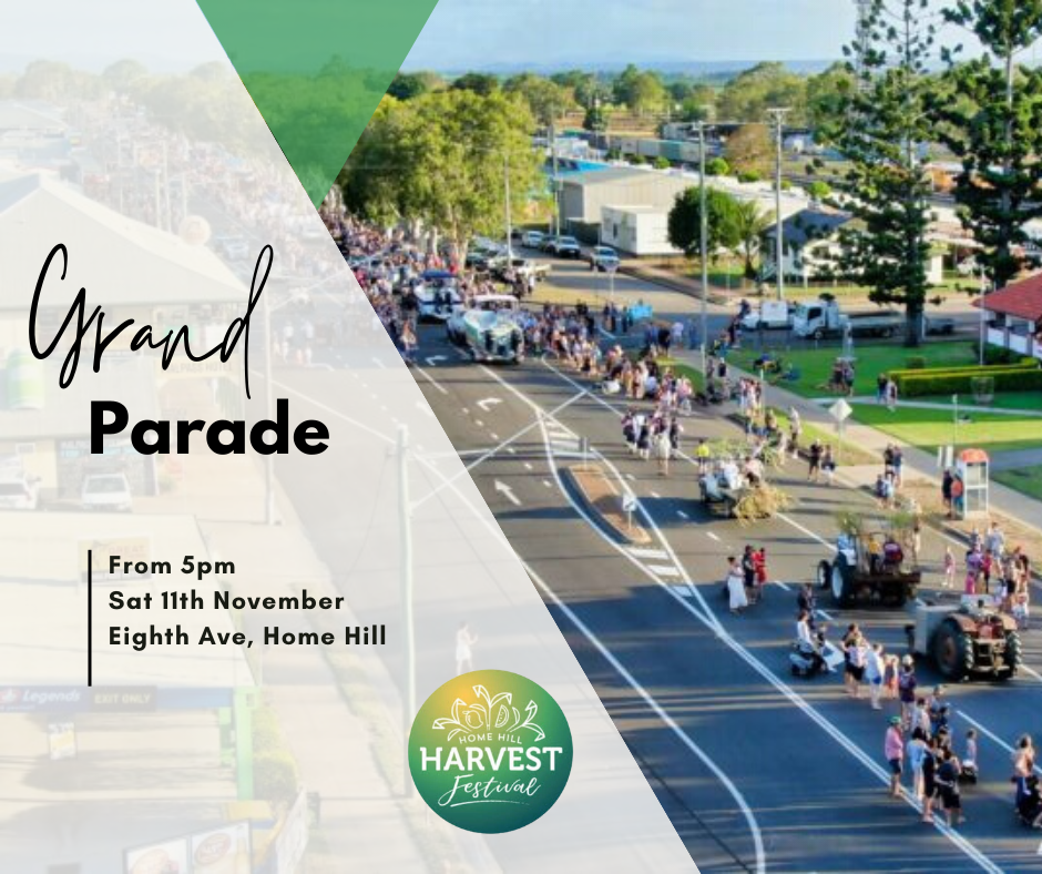GRAND PARADE AND STREET PARTY 11th NOVEMBER 2023 – Home Hill Harvest ...